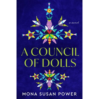 A Council Of Dolls - By Mona Susan Power (hardcover) : Target