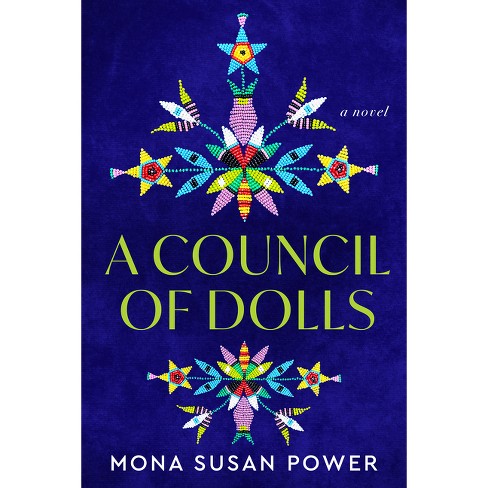 A Council Of Dolls - By Mona Susan Power (hardcover) : Target