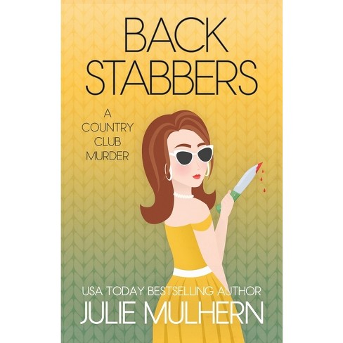 Back Stabbers - By Julie Mulhern (paperback) : Target