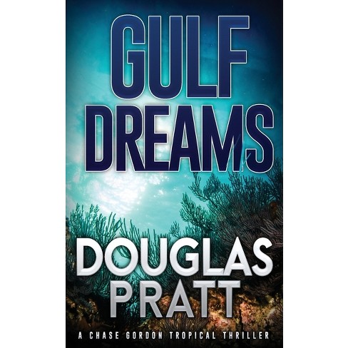 Gulf Dreams - By Douglas Pratt (paperback) : Target