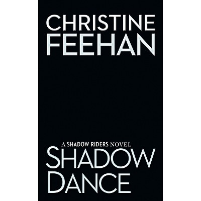 Shadow Dance - (shadow Riders Novel) By Christine Feehan (paperback ...