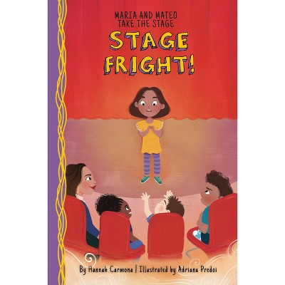 Maya And The Stage Fright - By Vicky Weber (hardcover) : Target