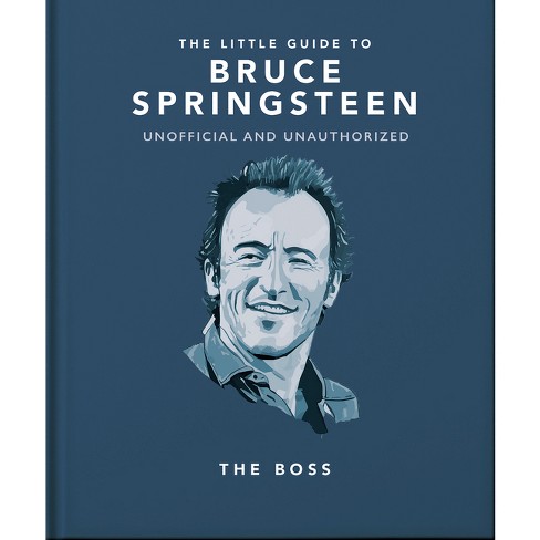The Little Guide To Bruce Springsteen - By Orange Hippo! (hardcover ...