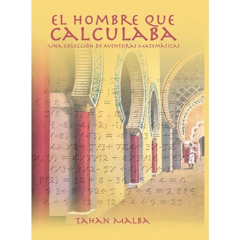 El Hombre Que Calculaba - By Tahan Malba (hardcover) : Target