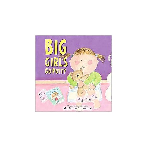 Big Girls Go Potty (hardcover) By Marianne Richmond : Target
