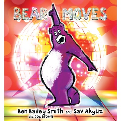Bear Moves - By Ben Bailey Smith (hardcover) : Target
