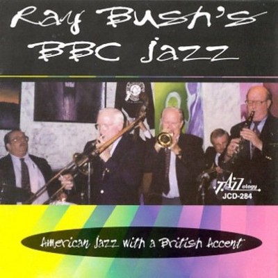 Ray Bush - Ray Bush's BBC Jazz - American Jazz With A British Accent ...