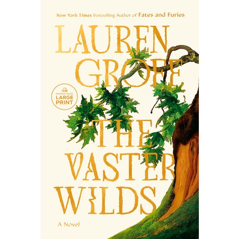 The Vaster Wilds - Large Print By Lauren Groff (paperback) : Target
