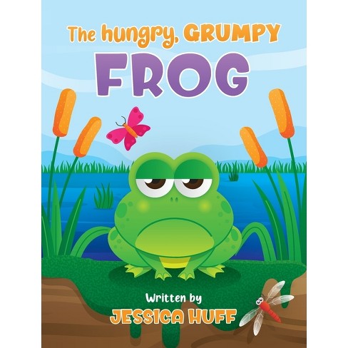 The Hungry, Grumpy Frog - Large Print By Jessica Huff (hardcover) : Target