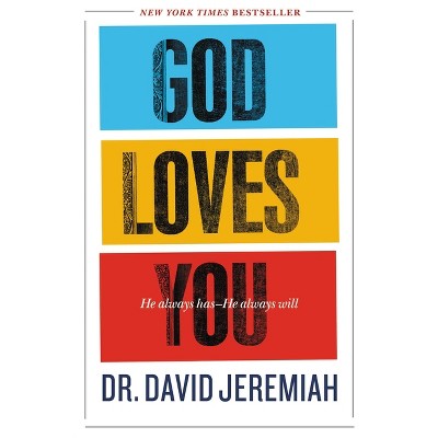 God Loves You - by David Jeremiah (Paperback) : Target