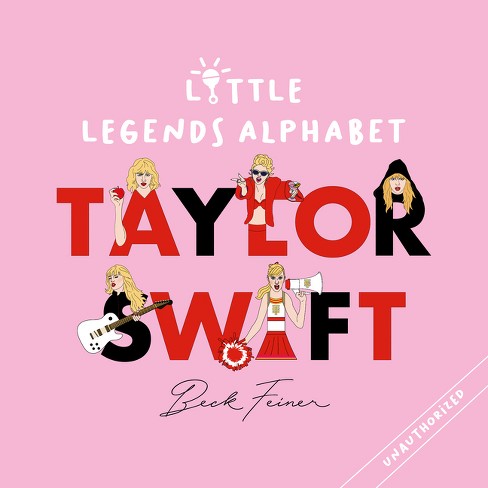 Taylor Swift Little Legends Alphabet - By Beck Feiner (hardcover) : Target