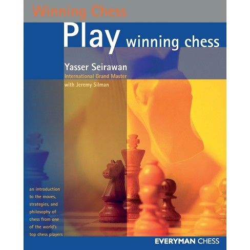 Play Winning Chess - (everyman Chess) By Yasser Seirawan (paperback ...