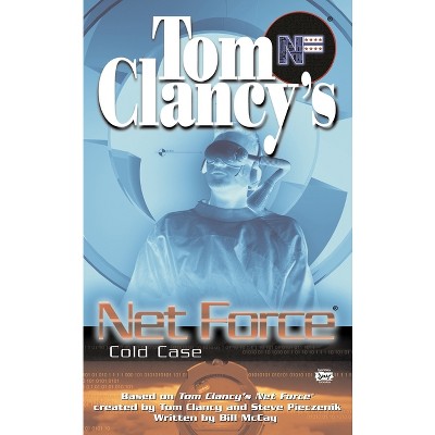 Tom Clancy's Net Force: Cold Case - (net Force Ya) By Bill Mccay ...