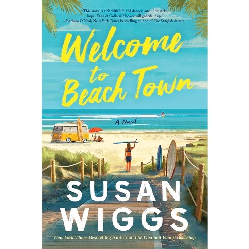 Welcome To Beach Town - By Susan Wiggs (paperback) : Target