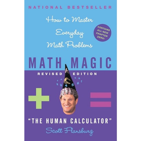 Math Magic Revised Edition - (math Magic (paperback)) By Scott ...