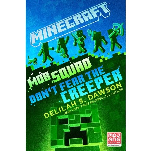 Minecraft: Mob Squad: Don't Fear The Creeper - By Delilah S Dawson : Target