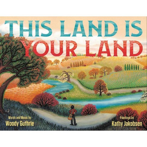 This Land Is Your Land - By Woody Guthrie (hardcover) : Target