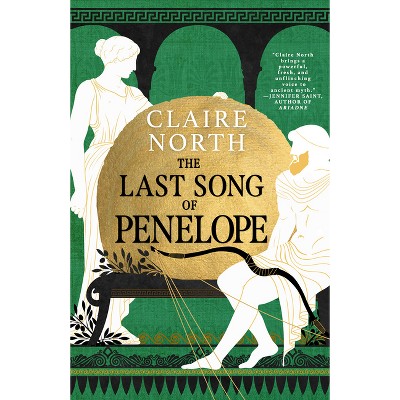The Last Song Of Penelope - (songs Of Penelope) By Claire North ...