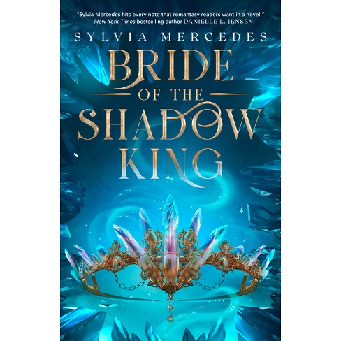 Bride Of The Shadow King - By Sylvia Mercedes (paperback) : Target