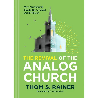 The Revival of the Analog Church - (Church Answers Resources) by Thom S ...