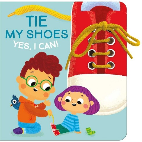 Yes I Can! Tie My Shoes - (yes, I Can!) By Little Genius Books (board ...