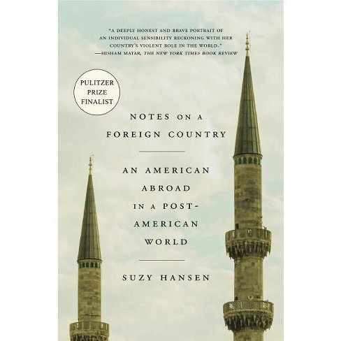 Notes On A Foreign Country - By Suzy Hansen (paperback) : Target