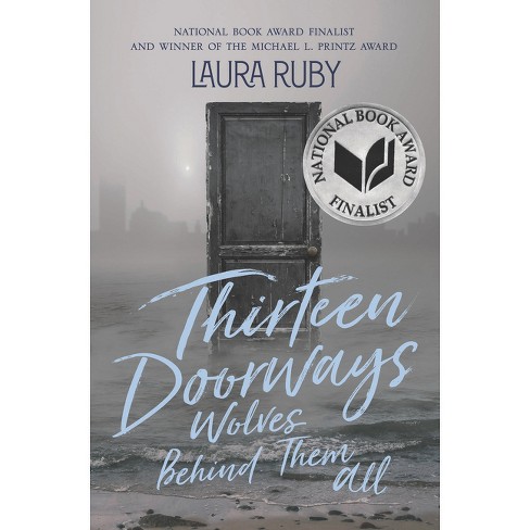 Thirteen Doorways, Wolves Behind Them All - By Laura Ruby (hardcover) : Target