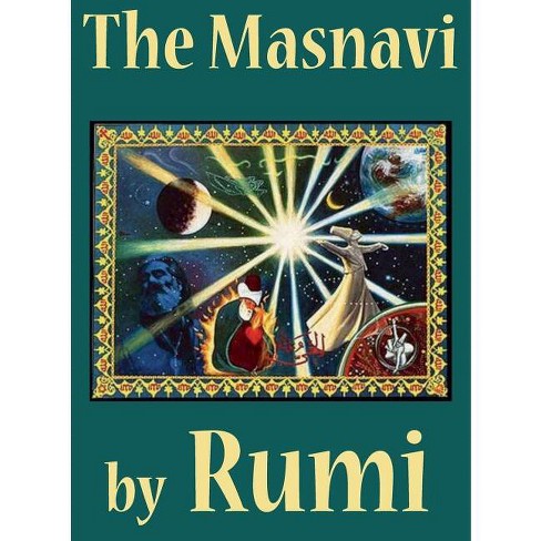 The Masnavi - Abridged By Rumi (hardcover) : Target