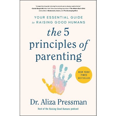 The Ten Basic Principles Of Good Parenting - By Laurence Steinberg ...