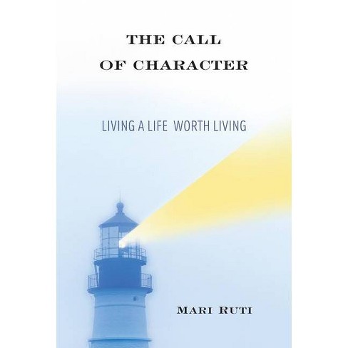 The Call Of Character - By Mari Ruti (hardcover) : Target