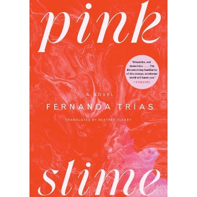 Pink Slime - By Fernanda Trías : Target