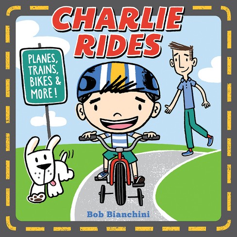 Charlie Rides - By Bob Bianchini (board Book) : Target