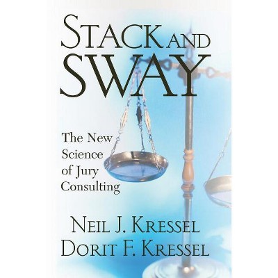 Stack And Sway - By Neil J Kressel & Dorit F Kressel (paperback) : Target