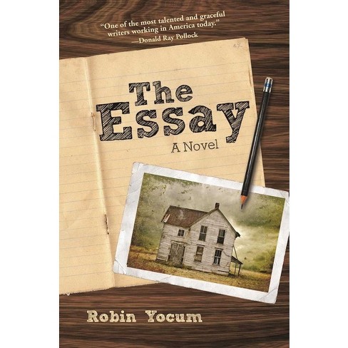 The Essay - By Robin Yocum (paperback) : Target