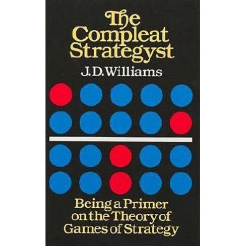 The Compleat Strategyst - (dover Books On Mathematics) By J D Williams ...