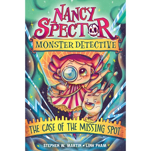 Nancy Spector, Monster Detective 1: The Case Of The Missing Spot - By Stephen W Martin ...