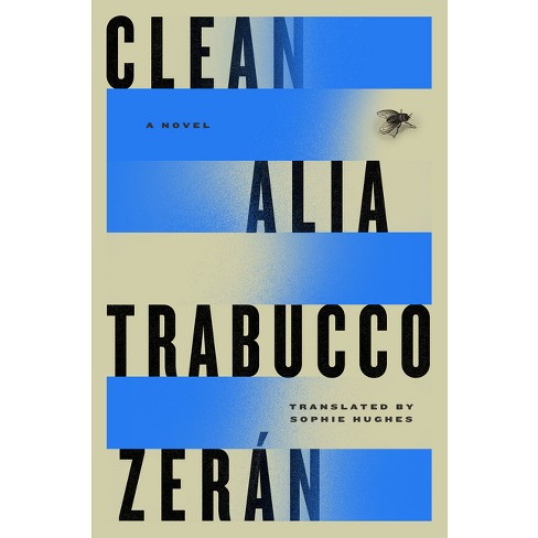 Clean - By Alia Trabucco Zerán (hardcover) : Target