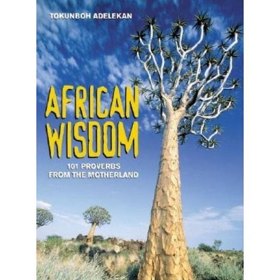 African Proverbs And Wisdom - (collection For Every Day Of The Year ...