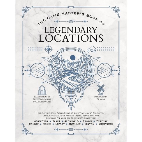 The Game Master's Book Of Legendary Locations - By Jeff Ashworth & Tim ...