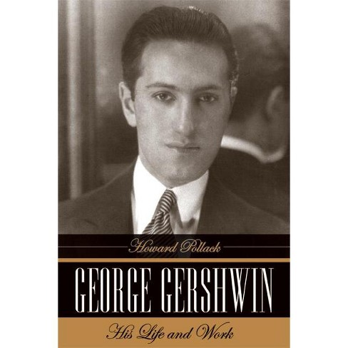 George Gershwin - By Howard Pollack (hardcover) : Target