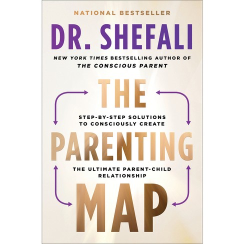The Parenting Map - By Shefali Tsabary (paperback) : Target