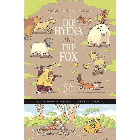 The Hyena And The Fox - (discover Graphics: Global Folktales) By Mariam ...