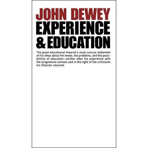 Experience And Education - (kappa Delta Pi Lecture) By John Dewey ...