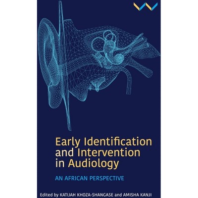 Early Detection and Intervention in Audiology - by Katijah Khoza ...
