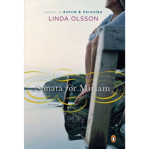 Sonata For Miriam - By Linda Olsson (paperback) : Target