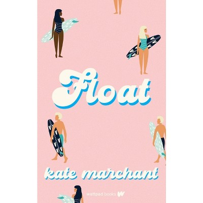 Float - By Kate Marchant (paperback) : Target