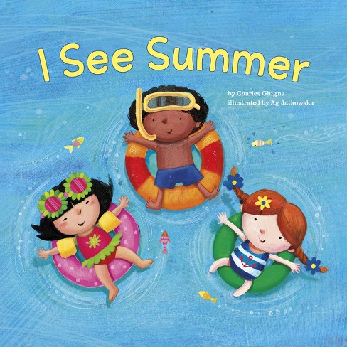 I See Summer - By Charles Ghigna (board Book) : Target