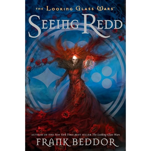 Seeing Redd - (looking Glass Wars) By Frank Beddor (paperback) : Target