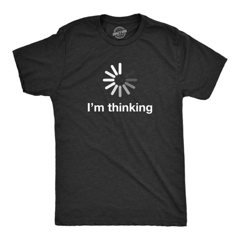 Mens I'm Thinking Tshirt Funny Loading Screen Internet Computer ...