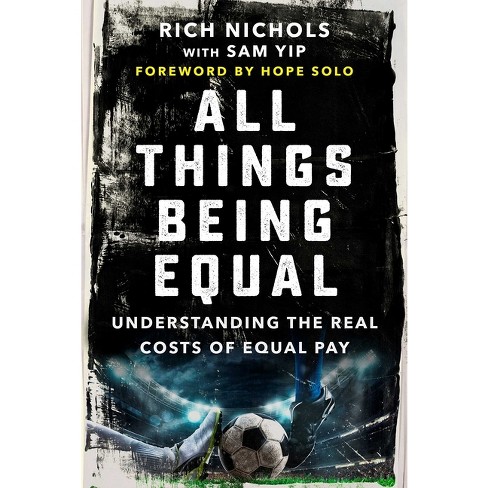 All Things Being Equal - By Rich Nichols (hardcover) : Target